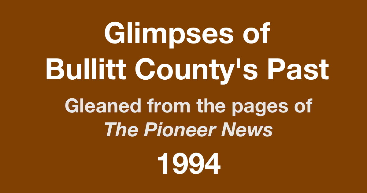 The Bullitt County History Museum - It Happened in 1994